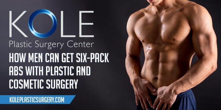 How Men Can Get Six Pack Abs With Plastic And Cosmetic Surgery